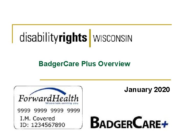 Badger Care Plus Overview January 2020 1 Roadmap