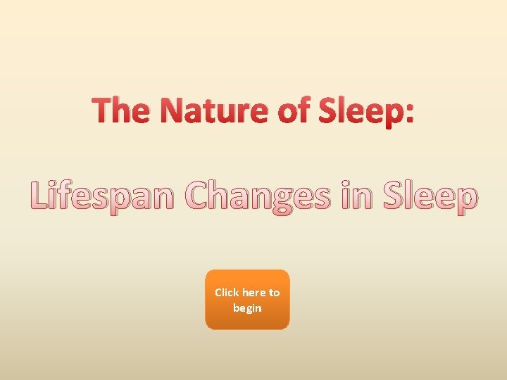 The Nature of Sleep Lifespan Changes in Sleep