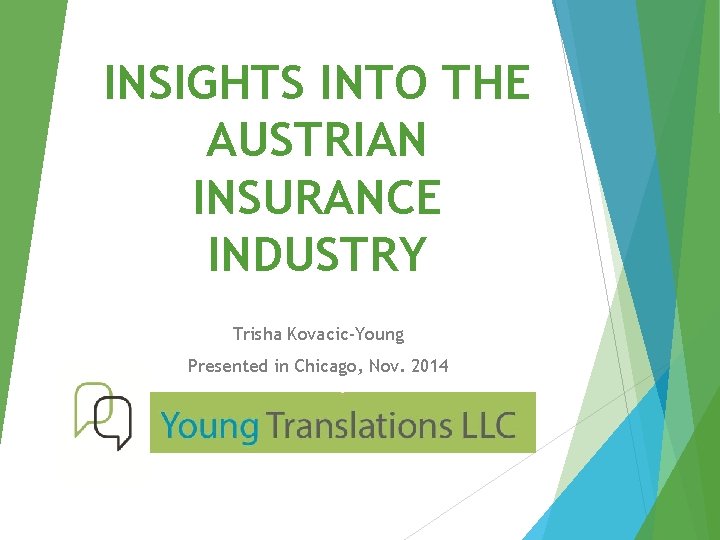 INSIGHTS INTO THE AUSTRIAN INSURANCE INDUSTRY Trisha KovacicYoung