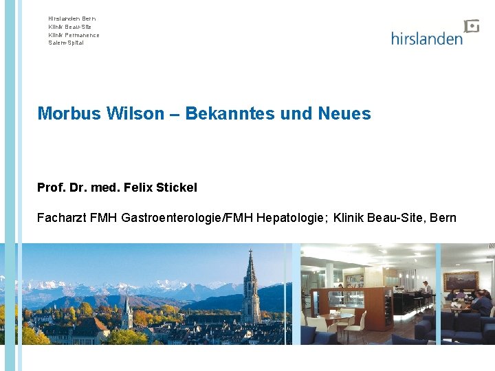 Hirslanden Bern Klinik BeauSite Klinik Permanence SalemSpital Morbus