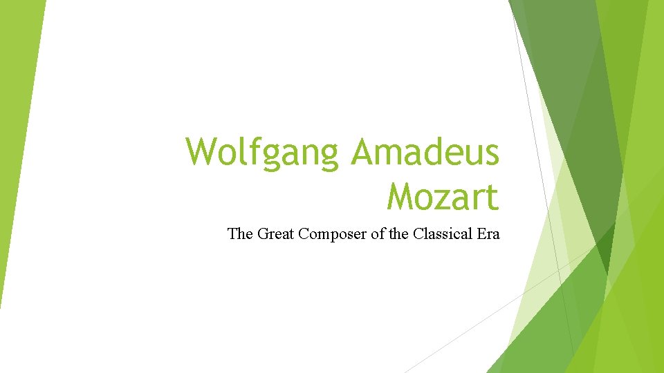 Wolfgang Amadeus Mozart The Great Composer of the