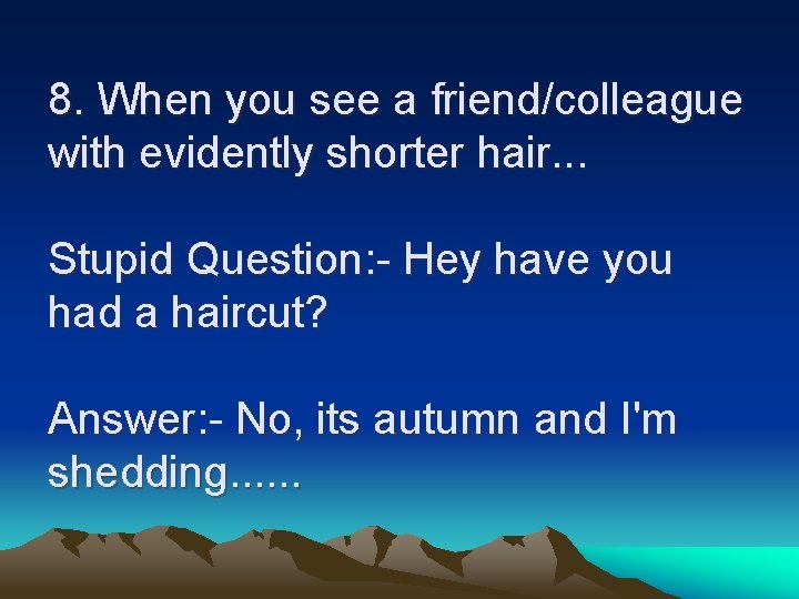 10 most stupid questions people usually ask in