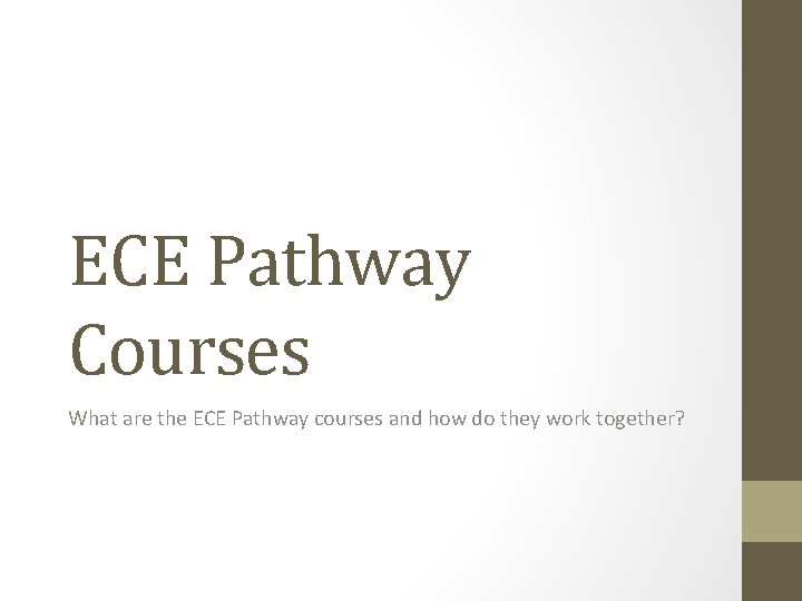 ECE Pathway Courses What are the ECE Pathway