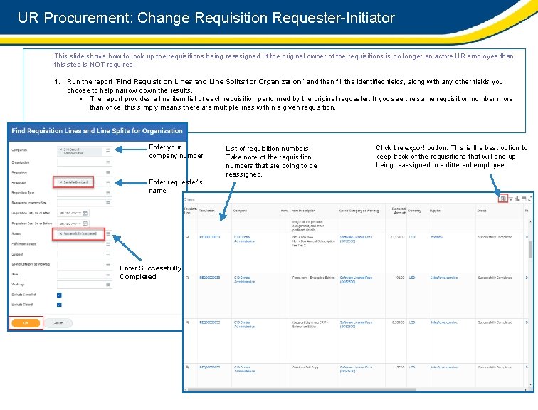 UR Procurement Change Requisition RequesterInitiator Reason This business