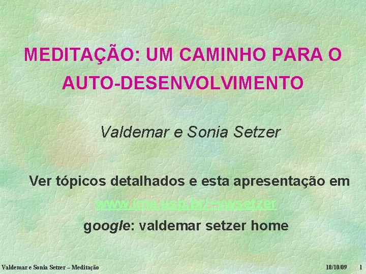 MEDITAO UM CAMINHO PARA O AUTODESENVOLVIMENTO Valdemar e