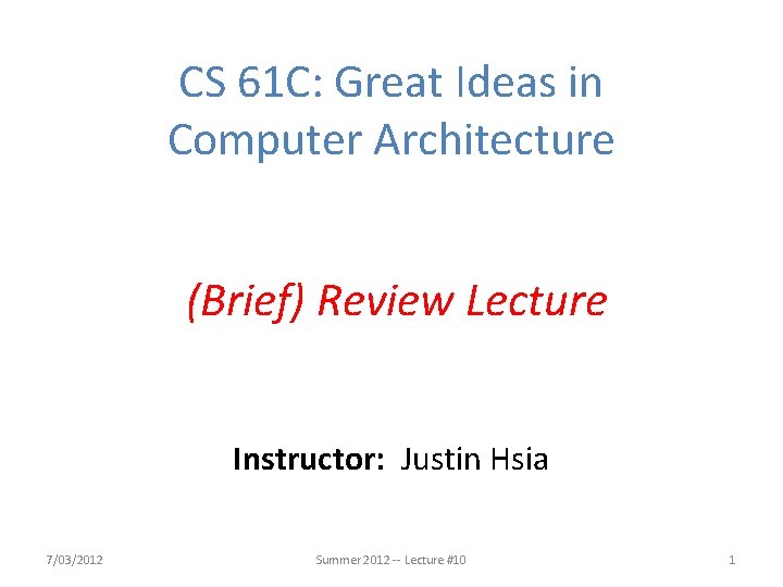 CS 61 C Great Ideas in Computer Architecture
