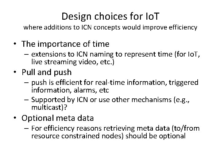 Applicability and Tradeoffs of ICN for Efficient Io