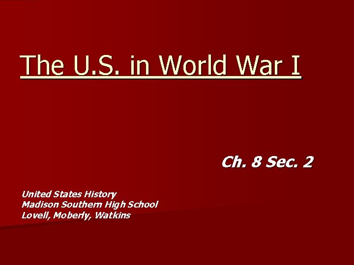 The U S in World War I Ch