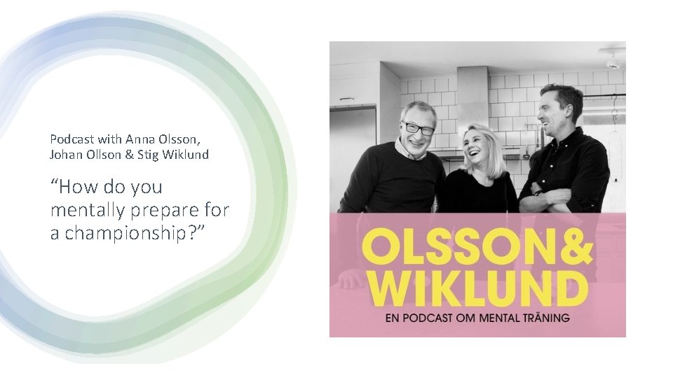 Podcast with Anna Olsson Johan Ollson Stig Wiklund