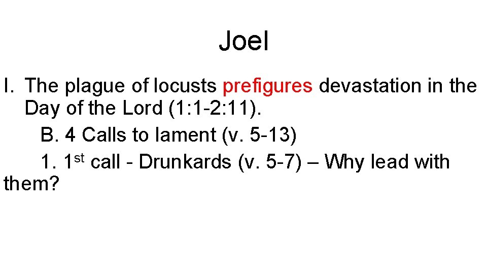 The Book of the Prophet Joel Joel OUTLINE