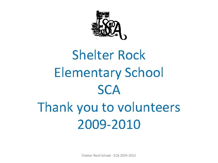 Shelter Rock Elementary School SCA Thank you to