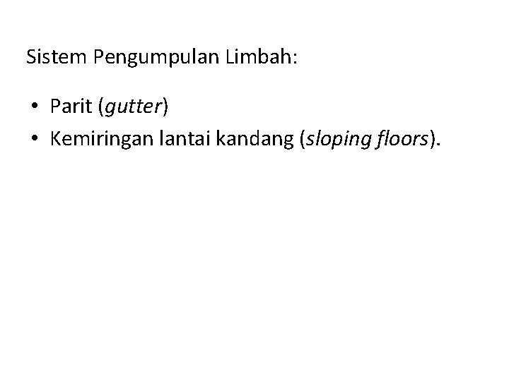 TEKNIK PENANGANAN LIMBAH PETERNAKAN Keberhasilan pengelolaan limbah ...