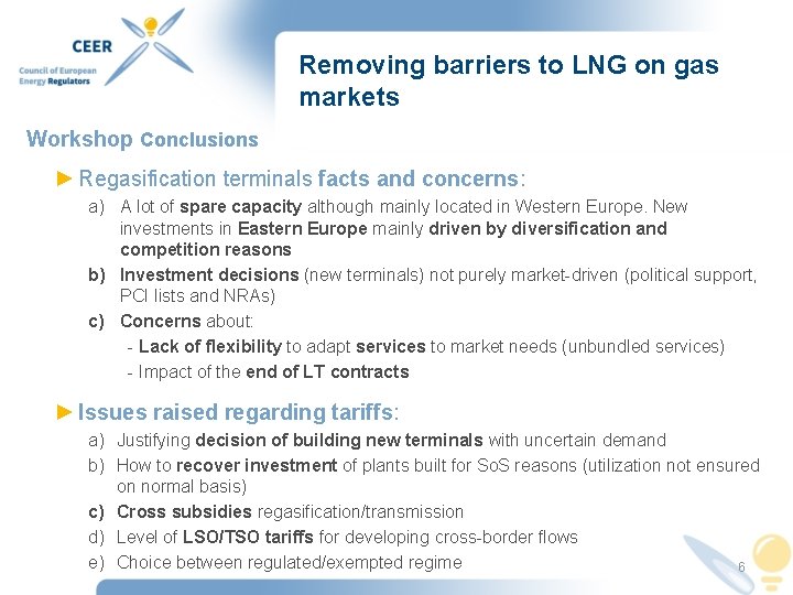 Removing barriers to LNG and to gas storage