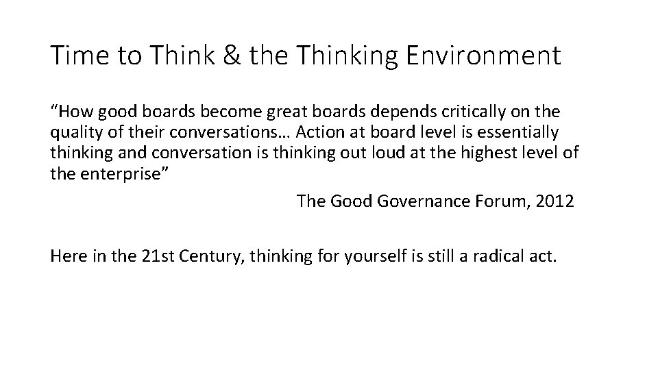 Time to Think the Thinking Environment How good