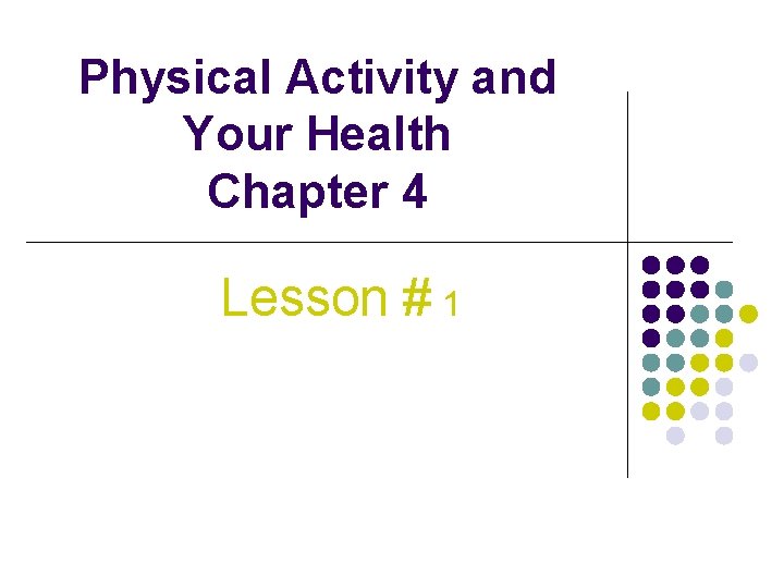 Physical Activity and Your Health Chapter 4 Lesson