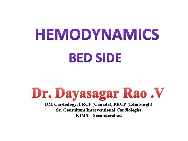 Dr Dayasagar Rao V DM Cardiology FRCP Canada