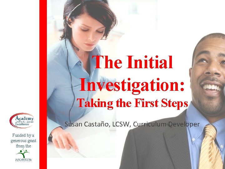 The Initial Investigation Taking the First Steps Susan