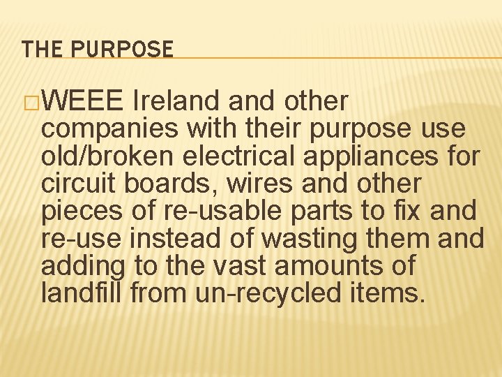 What Do They Do WEEE IRELAND ABOUT WEEE