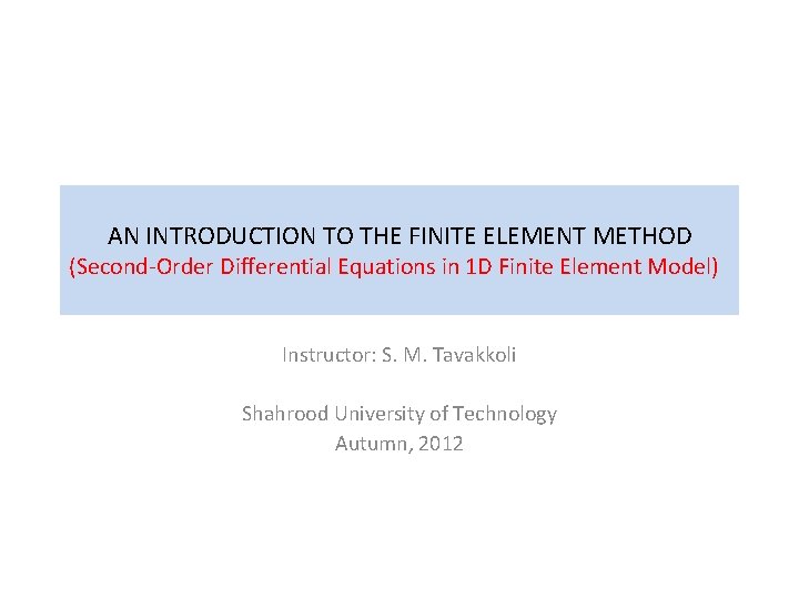 AN INTRODUCTION TO THE FINITE ELEMENT METHOD SecondOrder