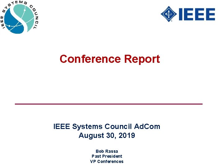 Conference Report IEEE Systems Council Ad Com August