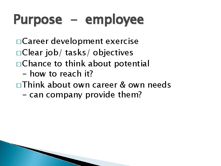 Job review What is it Formal management process