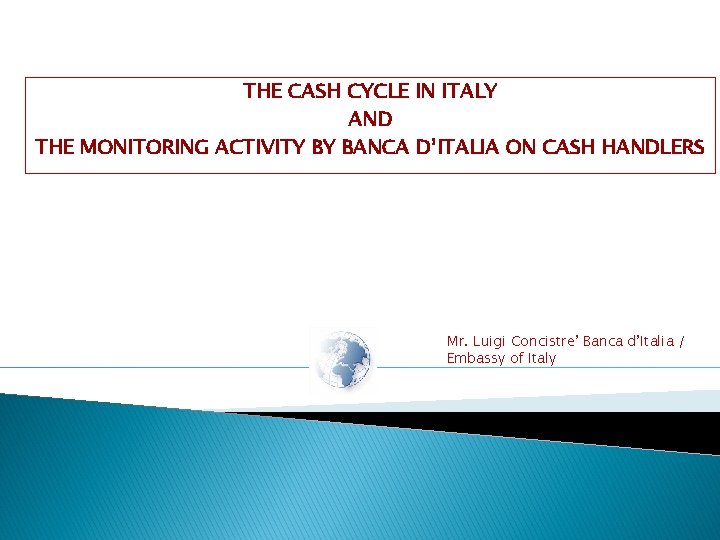 THE CASH CYCLE IN ITALY AND THE MONITORING