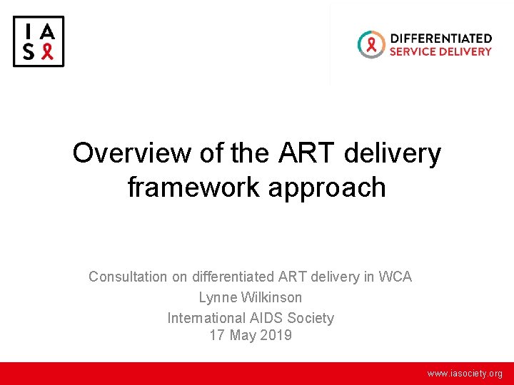 Overview of the ART delivery framework approach Consultation