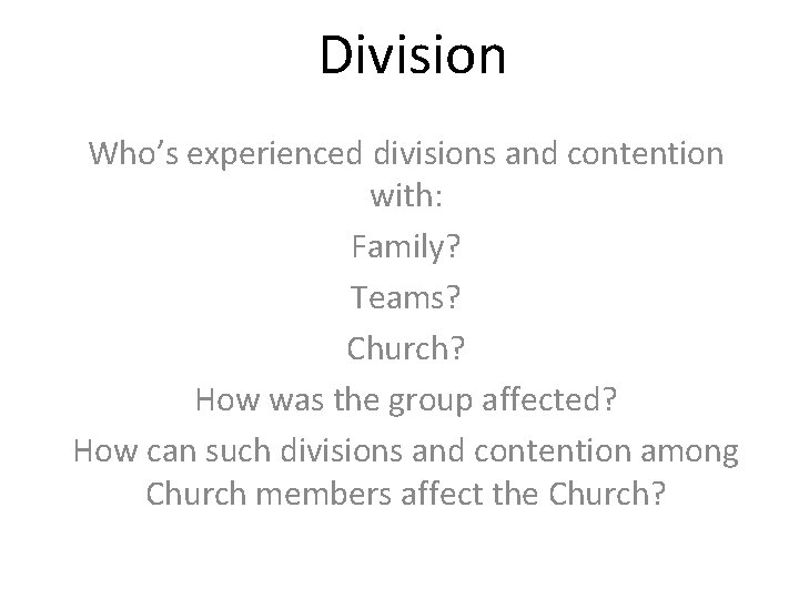 Division Whos experienced divisions and contention with Family