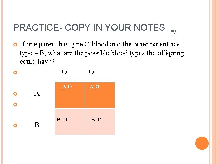 MULTIPLE ALLELES Blood Types A B O BLOOD