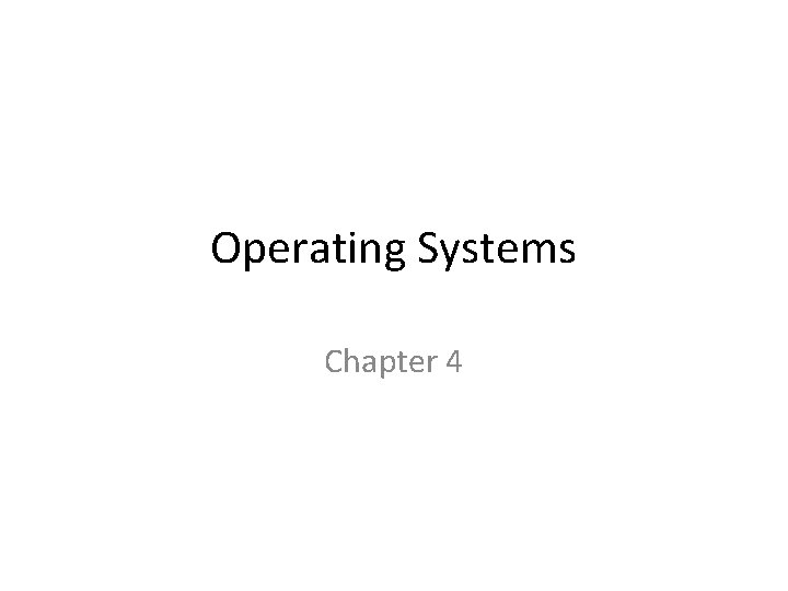Operating Systems Chapter 4 Functions of Operating Systems