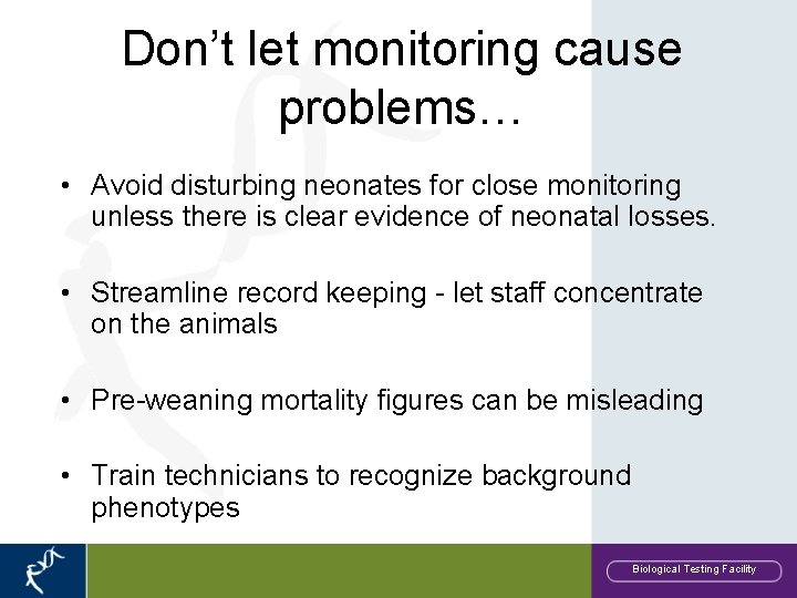 Monitoring of genetically modified animals Biological Testing Facility
