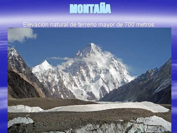 LAS FORMAS DEL RELIEVE MONTAA Elevacin natural de