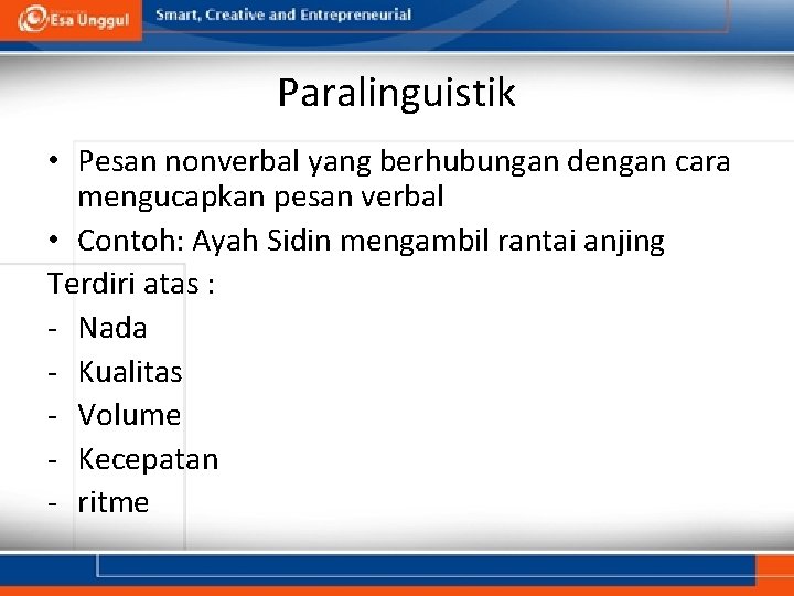 Psikologi Pesan Linguistik Non Verbal Organisasi struktur dan