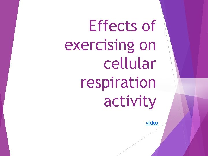 Effects of exercising on cellular respiration activity video
