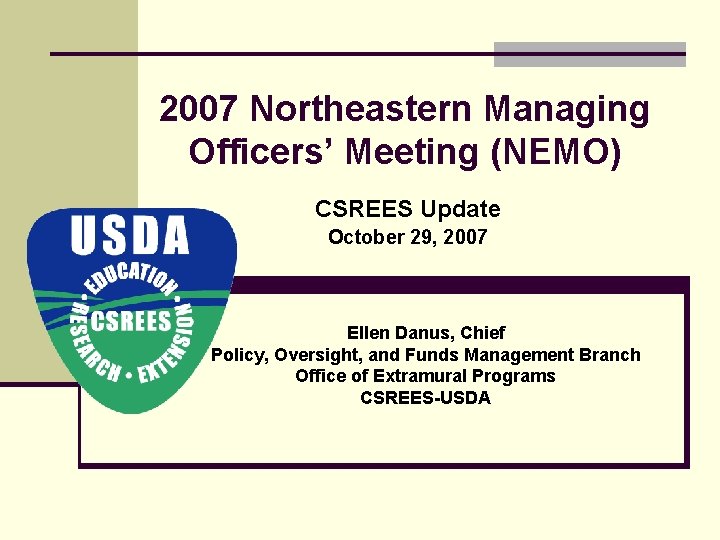 2007 Northeastern Managing Officers Meeting NEMO CSREES Update