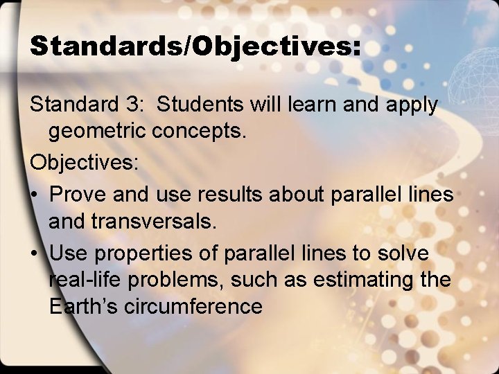 Parallel Lines Transversals StandardsObjectives Standard 3 Students will