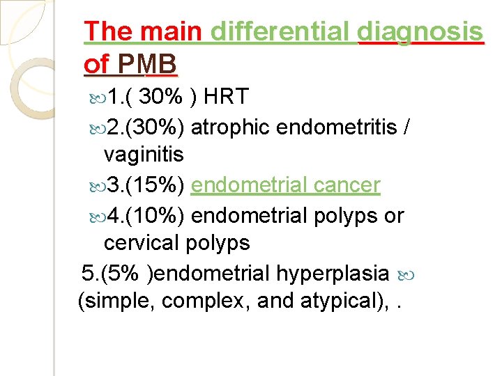 PostMenopausal Bleeding PMB is when woman starts bleeding