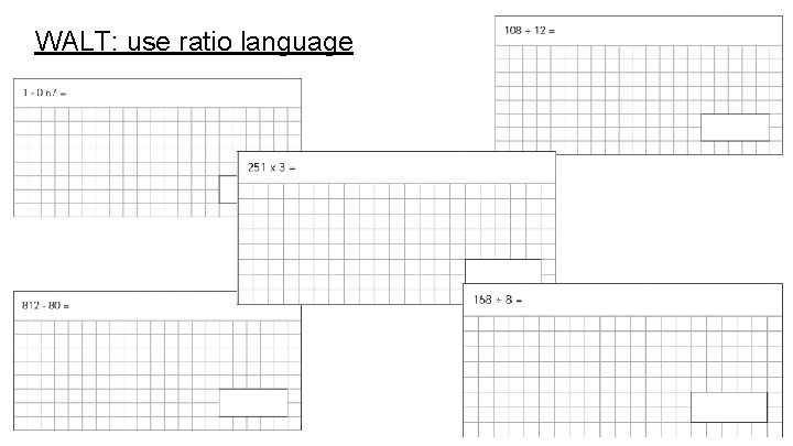 WALT use ratio language Mr Dyer and Miss