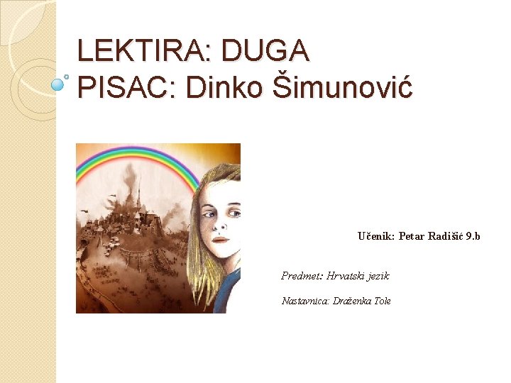 LEKTIRA DUGA PISAC Dinko imunovi Uenik Petar Radii