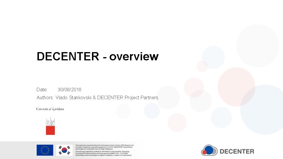 DECENTER overview Date 30082018 Authors Vlado Stankovski DECENTER