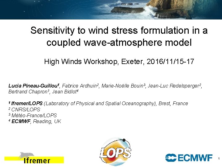 Sensitivity to wind stress formulation in a coupled