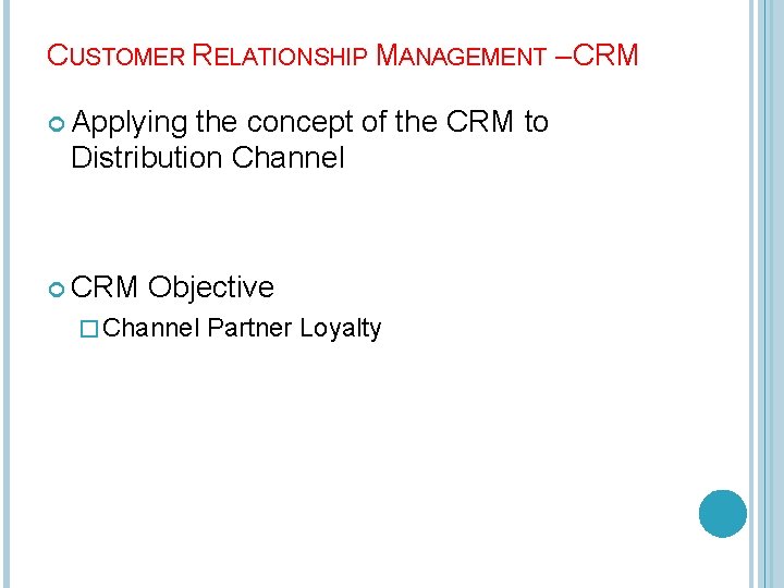 LECTURE 5 CUSTOMER RELATIONSHIP MANAGEMENT CRM Distribution Management