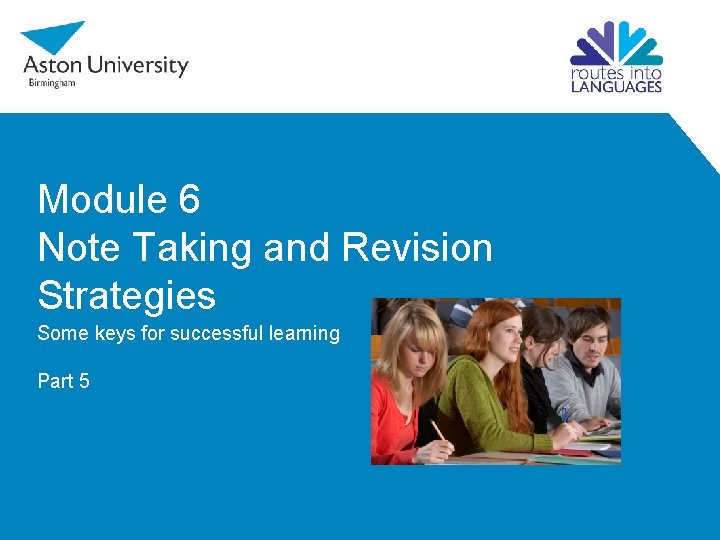 Module 6 Note Taking and Revision Strategies Some