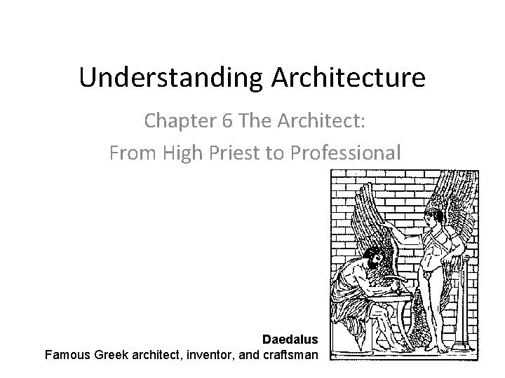 Understanding Architecture Chapter 6 The Architect From High