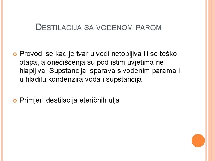 RASTAVLJANJE HOMOGENIH SMJESA 2 DESTILACIJA Vesna Gotovac bacc