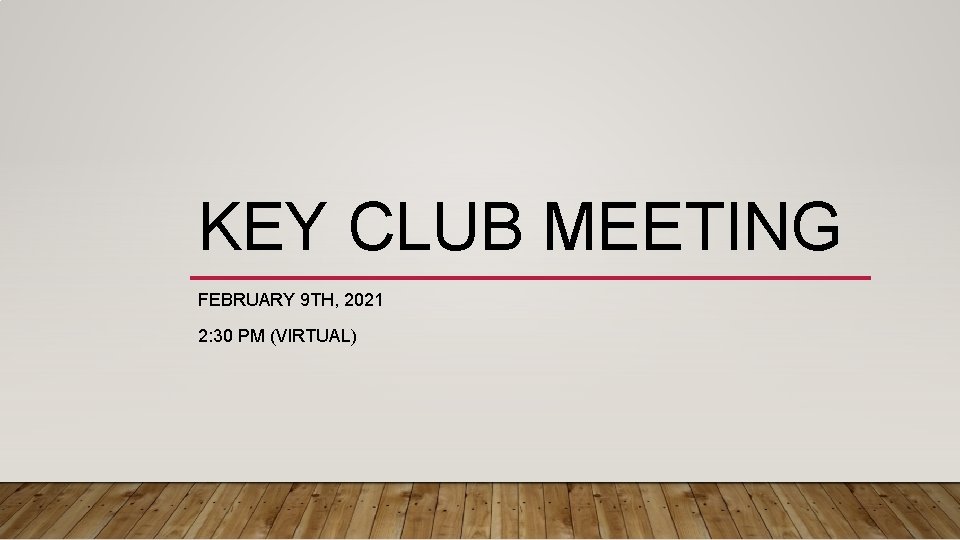 KEY CLUB MEETING FEBRUARY 9 TH 2021 2