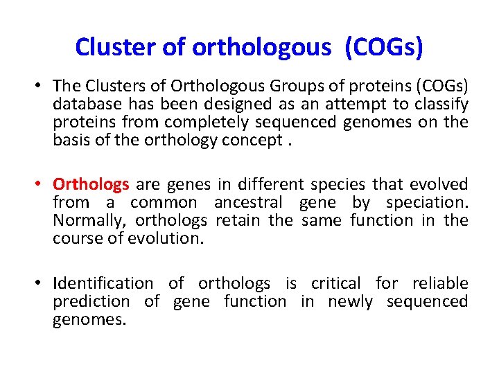 COGs Cluster of orthologous groups Cluster of orthologous