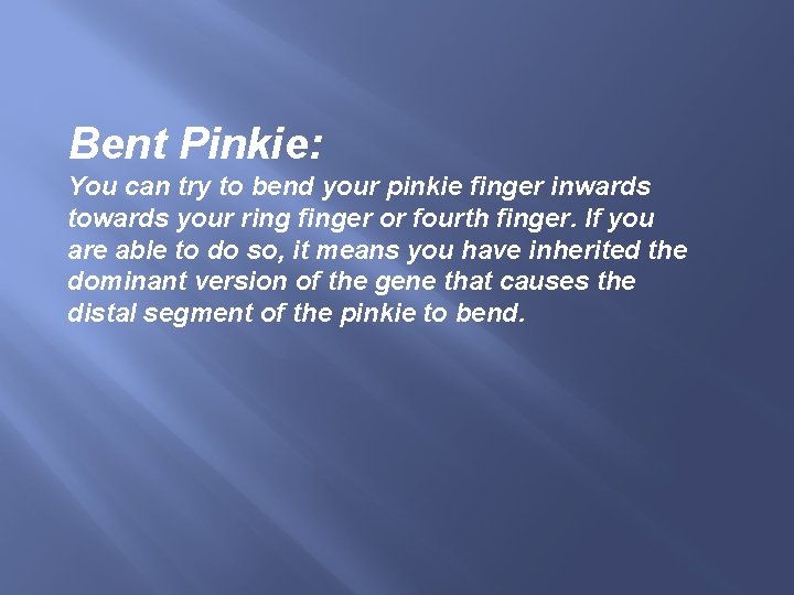 Dominant and Recessive Traits in Humans There are