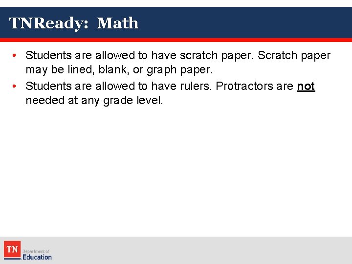 TNReady Assessment Design and Logistics Overview Mathematics Design