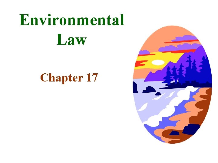 Environmental Law Chapter 17 Pollution and the Common